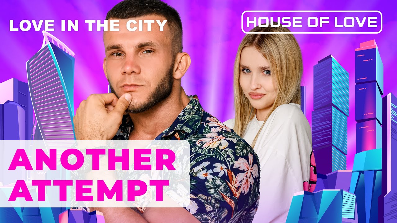 House of Love. Reality Show: Love in the City - Love Expert Reveals ...