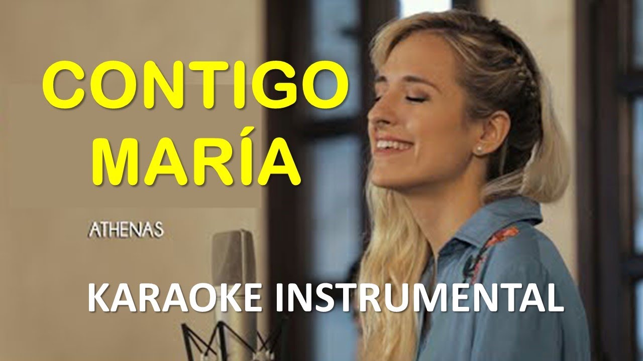 Contigo, María / KARAOKE INSTRUMENTAL / Athenas / CANTO DE SALIDA - YouTube