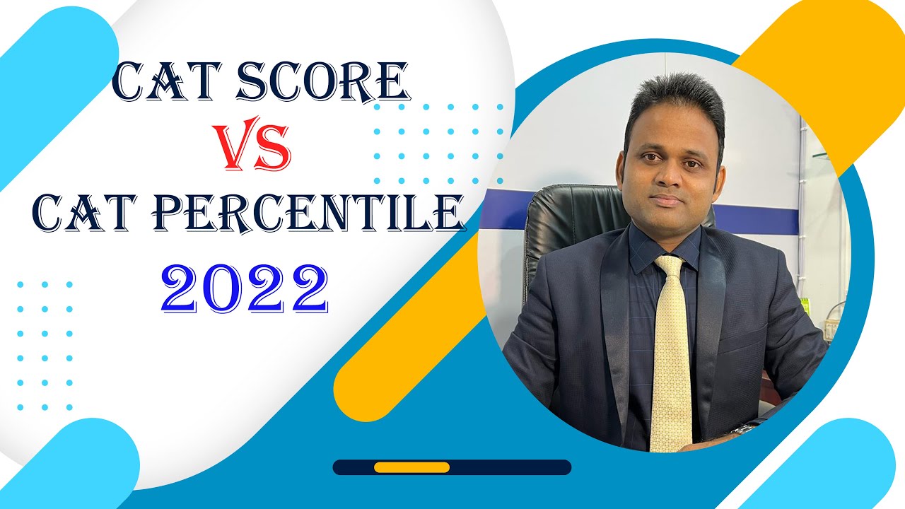 CAT SCORE VS CAT PERCENTILE 2022 II MBA Admission 2022 II CAT Cut off ...