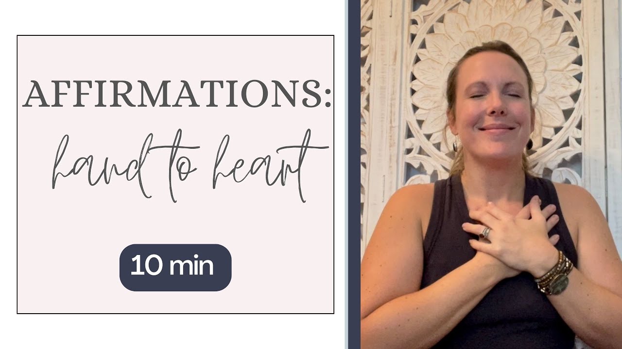 AFFIRMATIONS // Hand to Heart to feel the self love! - YouTube