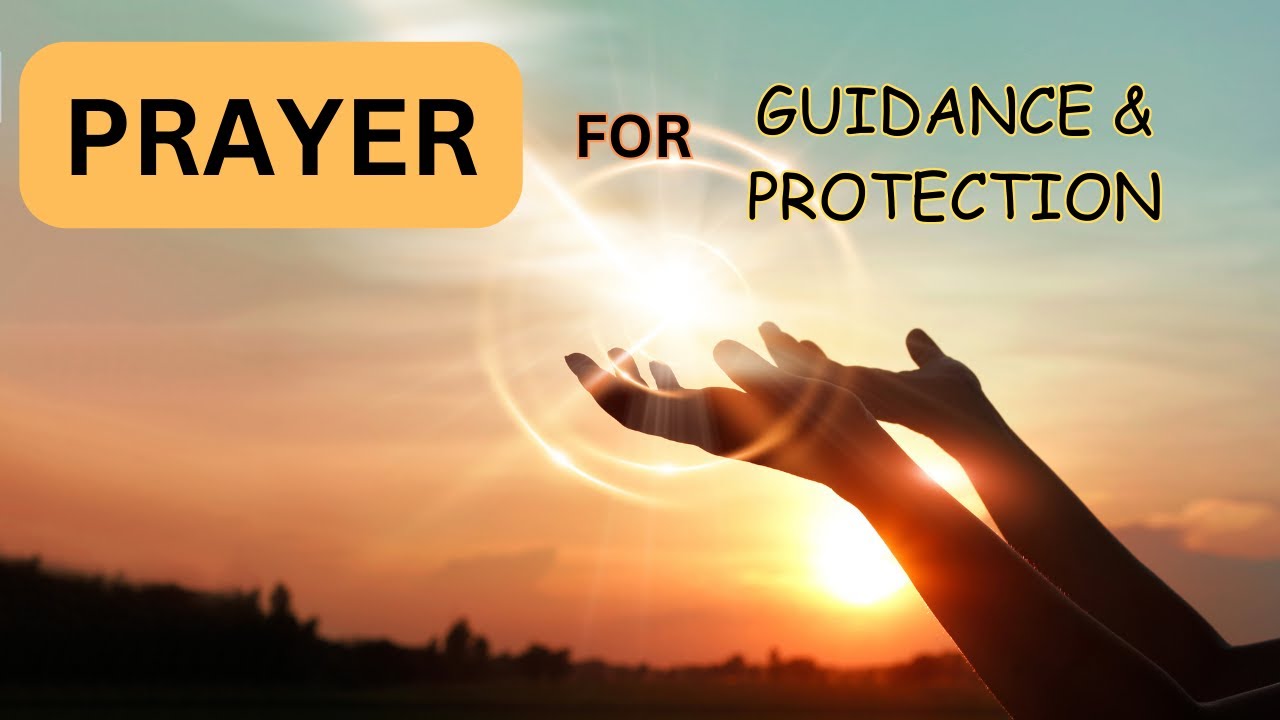 PRAYER FOR PROTECTION AND GUIDANCE #prayer #devotional #protection ...
