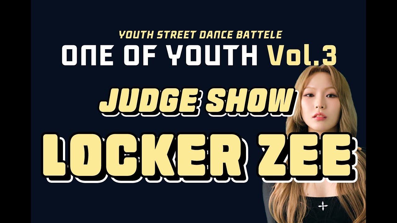 [ONE OF YOUTH Vol.3] LOCKER ZEE _ Judge Show - YouTube
