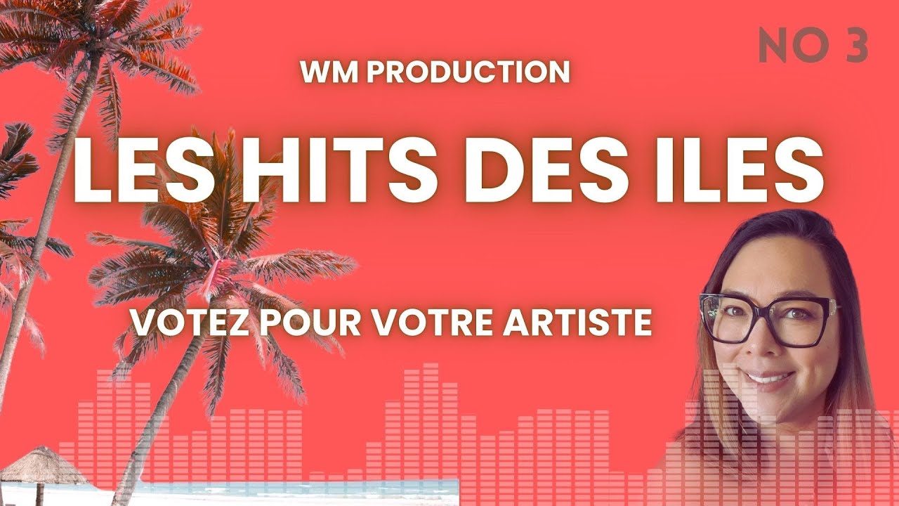 🔥 LES HITS DES ÎLES 03 🎶 Votez pour votre artiste préféré ! Nouveautés ...