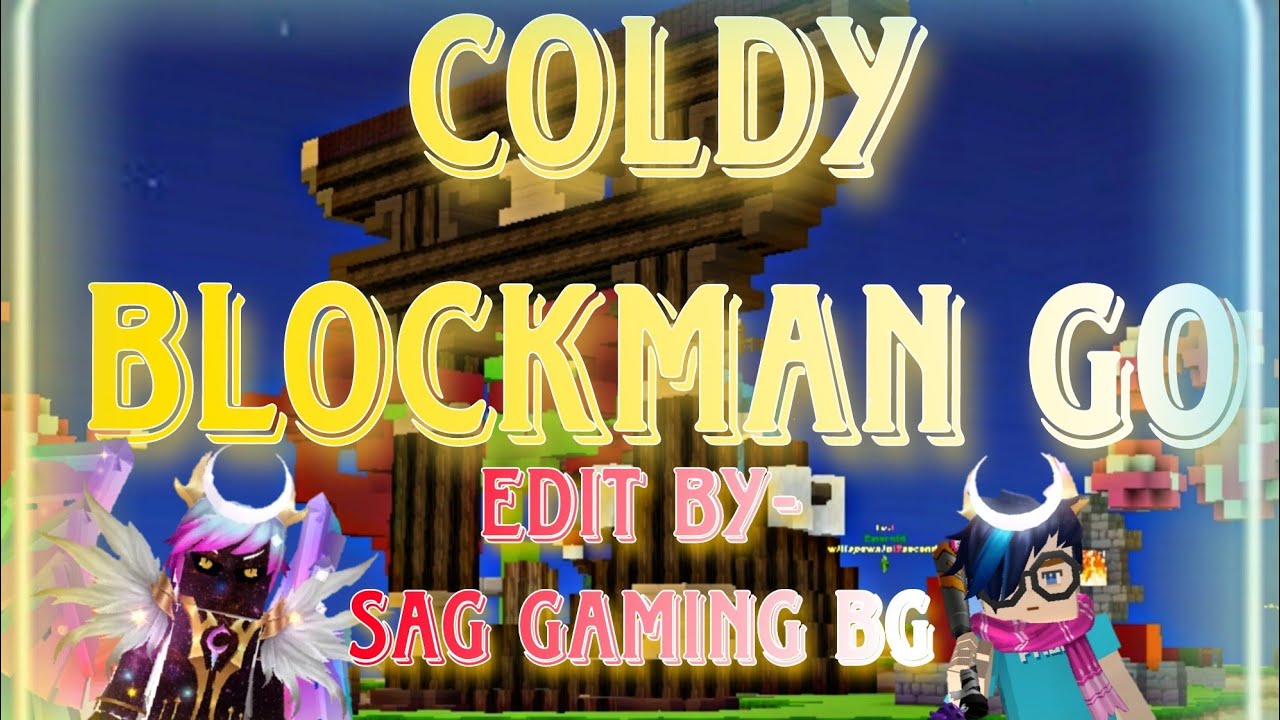 Edit For @COLDY_BlockmanGO #editforcoldy 🤩🤟🤟😁 - YouTube
