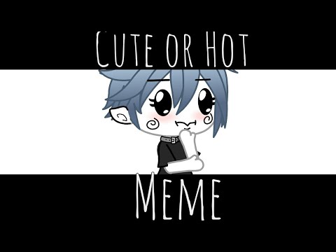 Cute Or Hut MEME #GLGMF