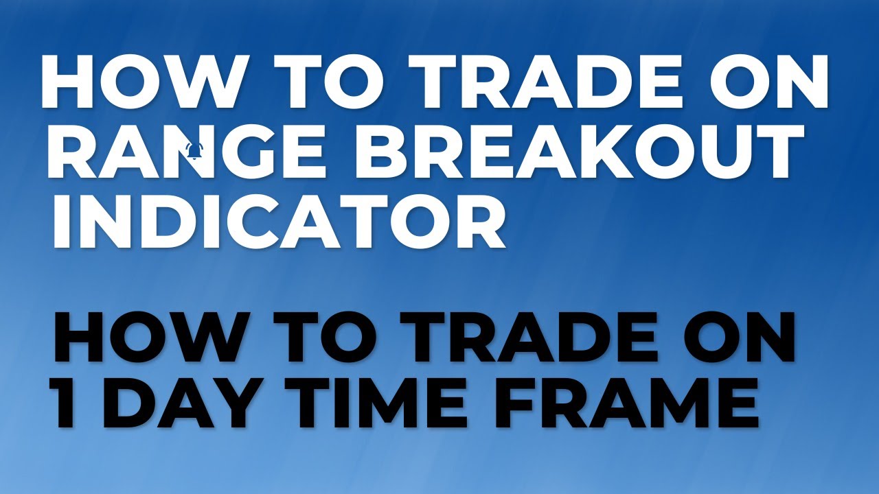 HOW TO TRADE ON RANGE BREAKOUT INDICATOR II SCREENER INFORMATION II HOW ...