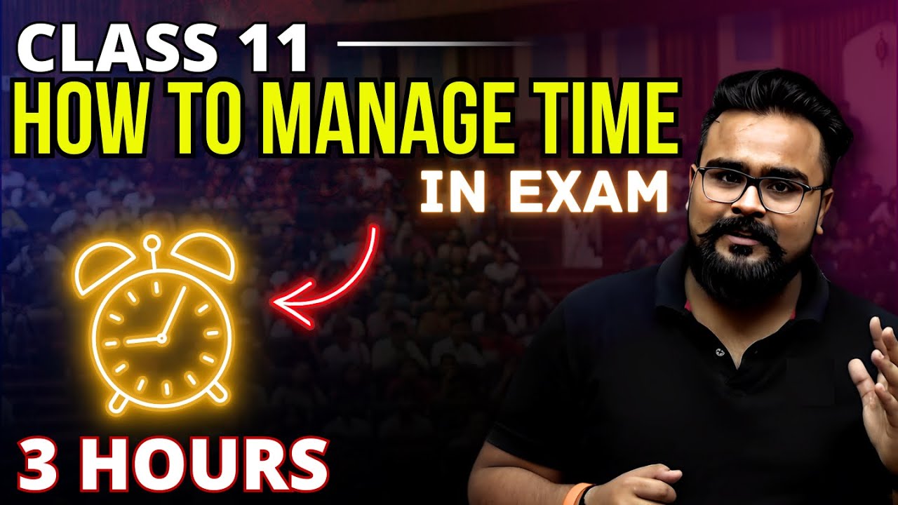 TIME MANAGEMENT in EXAM | How to Complete Exam in 3 Hours | Class 11 by ...