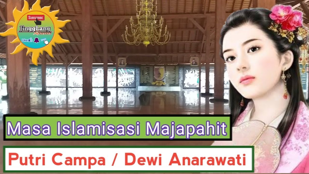 ISLAMISASI MAJAPAHIT INSPIRASI PUTRI CAMPA ISTRI PRABU BRAWIJAYA - YouTube