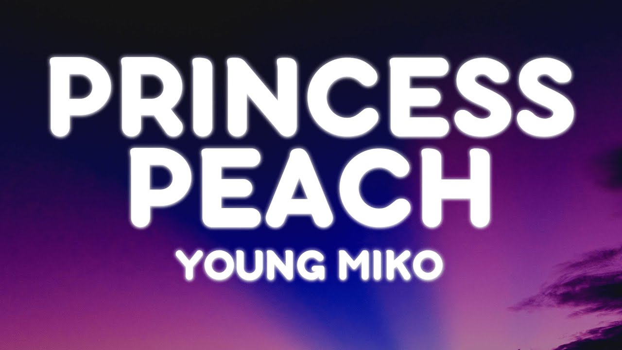 Young Miko - princess peach (Letra/Lyrics) | att. - YouTube