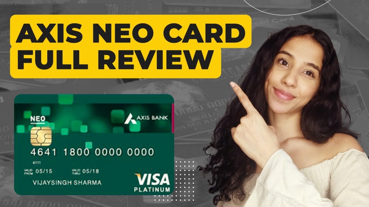 Axis Bank Neo Credit Card Review Features And Benefits YouTube axis-bank-neo-credit-card-review-features-and-benefits-youtube