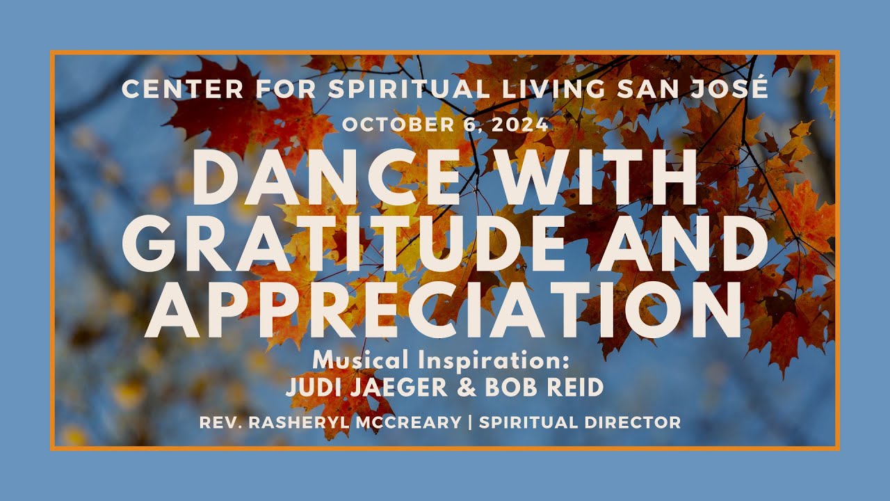 2024 10 06 Sunday Service "Dance with Gratitude & Appreciation" - YouTube