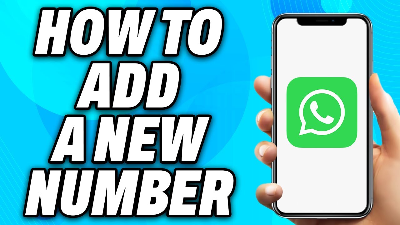 How to Add a New Number in Whatsapp (2025) - Easy Fix - YouTube