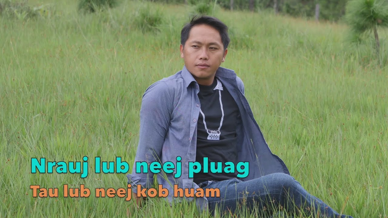 Nrauj lub neej pluag tau lub neej kob huam 9/07/2023 - YouTube