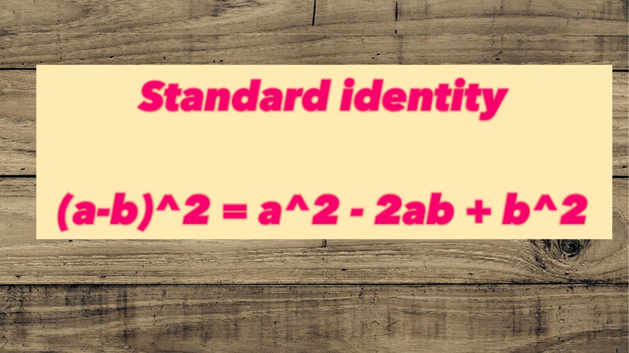 Secrets of standard Identity| (a-b)^2 = a^2 -2ab +b^2 | don't miss it | - YouTube