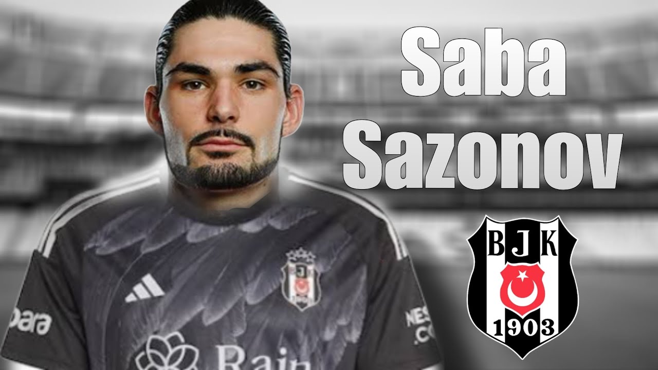 Saba Sazonov 🦅- Welcome To Beşiktaş⚫⚪- Skills & Goals - YouTube