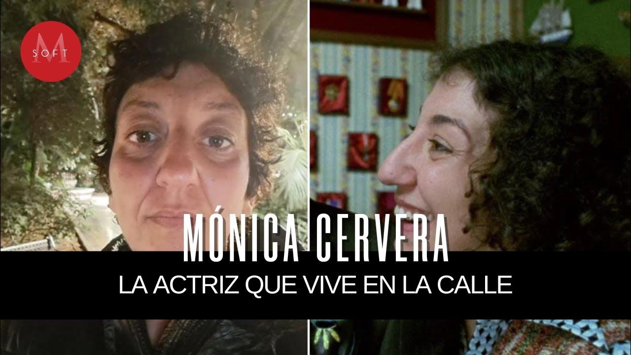 ¿Quién es Mónica Cervera? Actriz que vive en la calle - YouTube