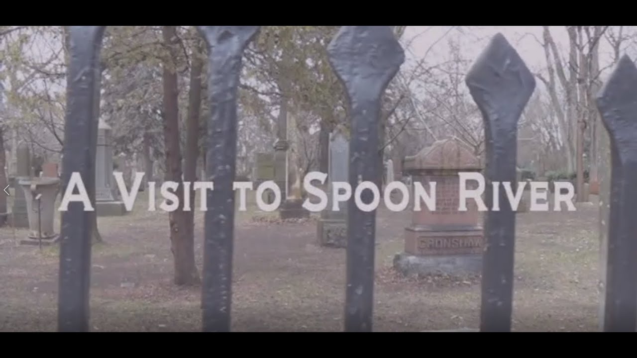 A VISIT TO SPOON RIVER - YouTube
