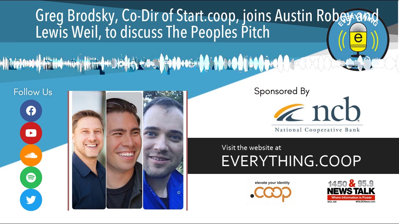 Greg Brodsky, Co-Dir of Start.coop, joins Austin Robey and Lewis Weil ...