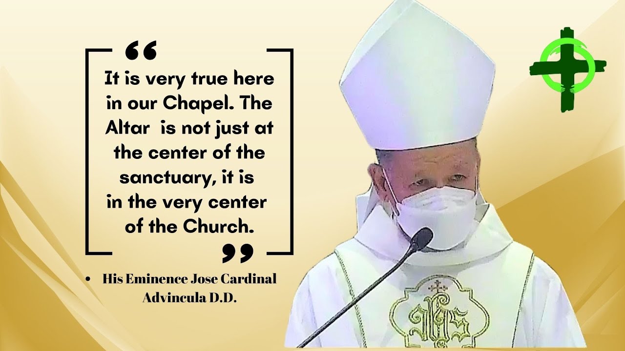 Homily by H.E. Jose Cardinal Advincula D.D.,, /Rite of Blessing the New ...