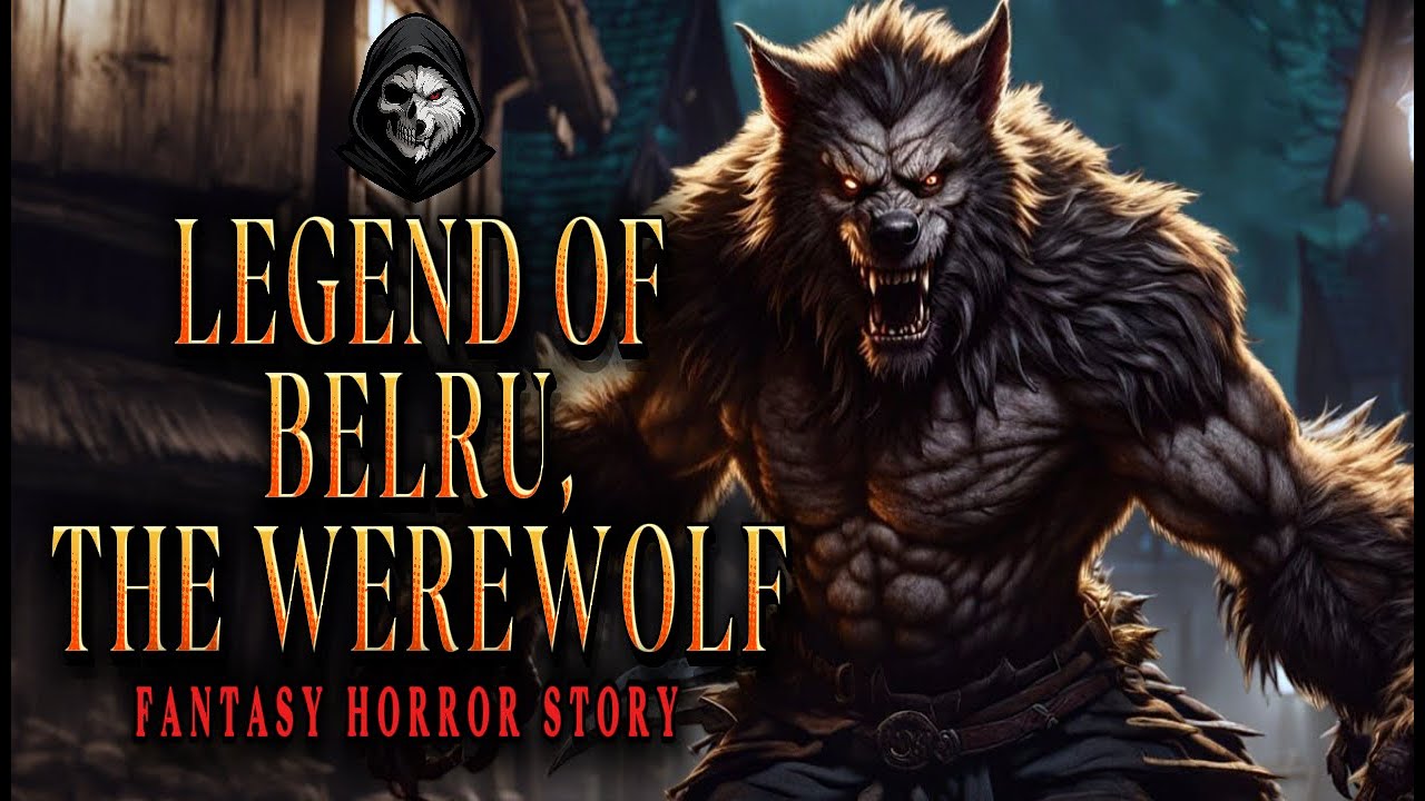 The Legend of Belru: The Strongest Werewolf To Ever Live - YouTube