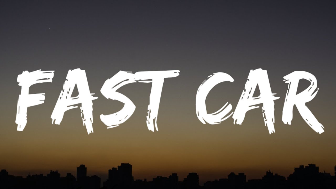 Luke Combs - Fast Car (Lyrics) - YouTube