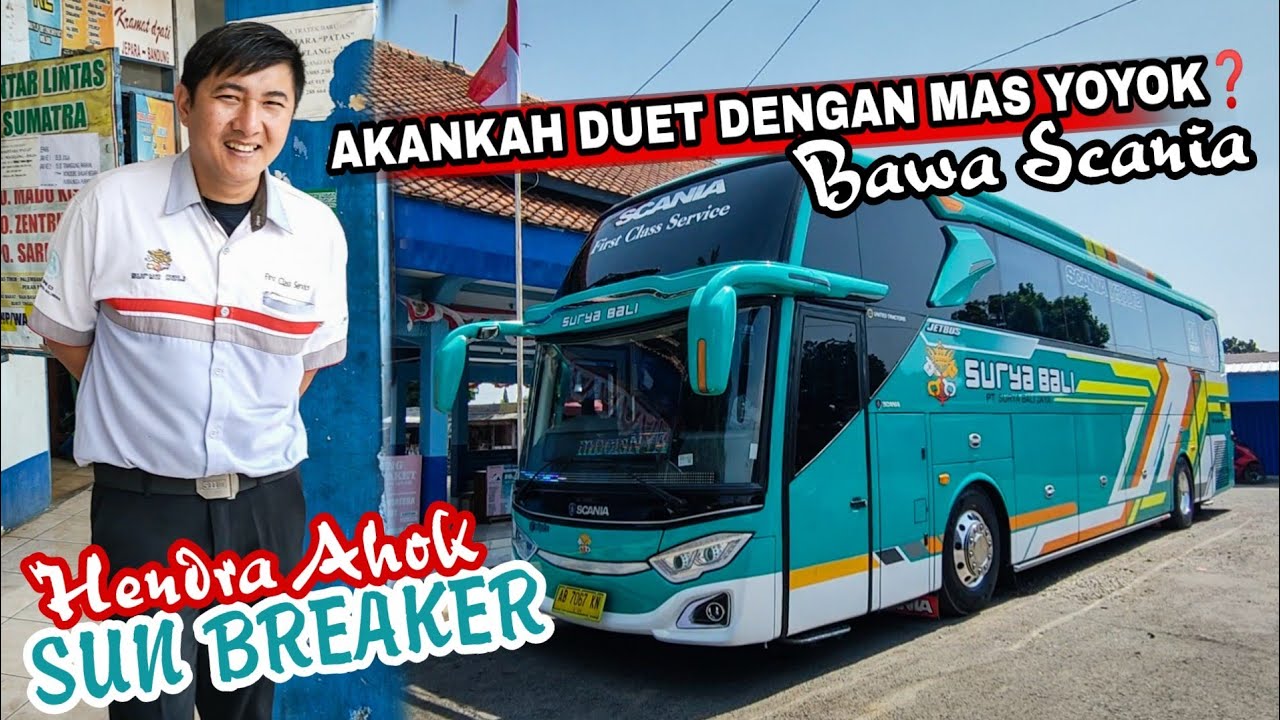 AKANKAH DUET DENGAN MAS YOYOK BAWA SCANIA KECERIAN MAS HENDRA AHOK DI ...