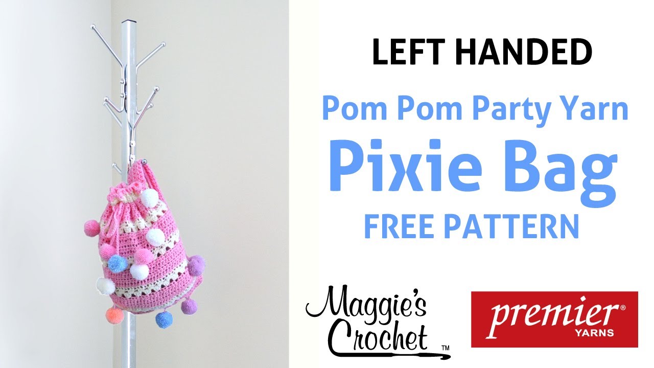 Pixie Bag with Pom Pom Party Yarn Free Crochet Pattern - Left Handed - YouTube