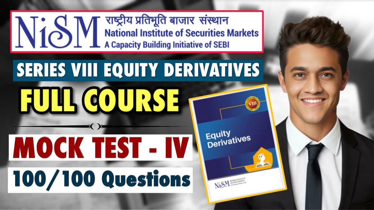 MOCK TEST-IV : Nism Series VIII Equity Derivatives Exam | Nism Practice ...