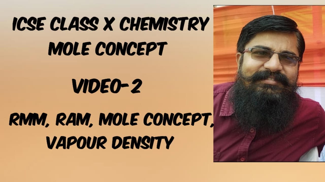 ICSE CLASS X CHEMISTRY RAM, RMM, & MOLE CONCEPT, VAPOUR DENSITY - YouTube