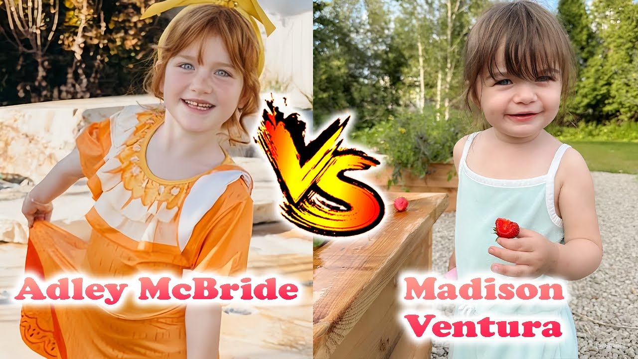 Adley McBride VS Madison Ventura Stunning Transformation | From Baby To ...
