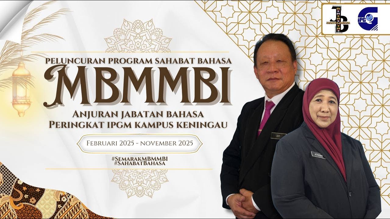 PELUNCURAN PROGRAM SAHABAT BAHASA MBMMBI PERINGKAT IPGMK KENINGAU 2025 ...