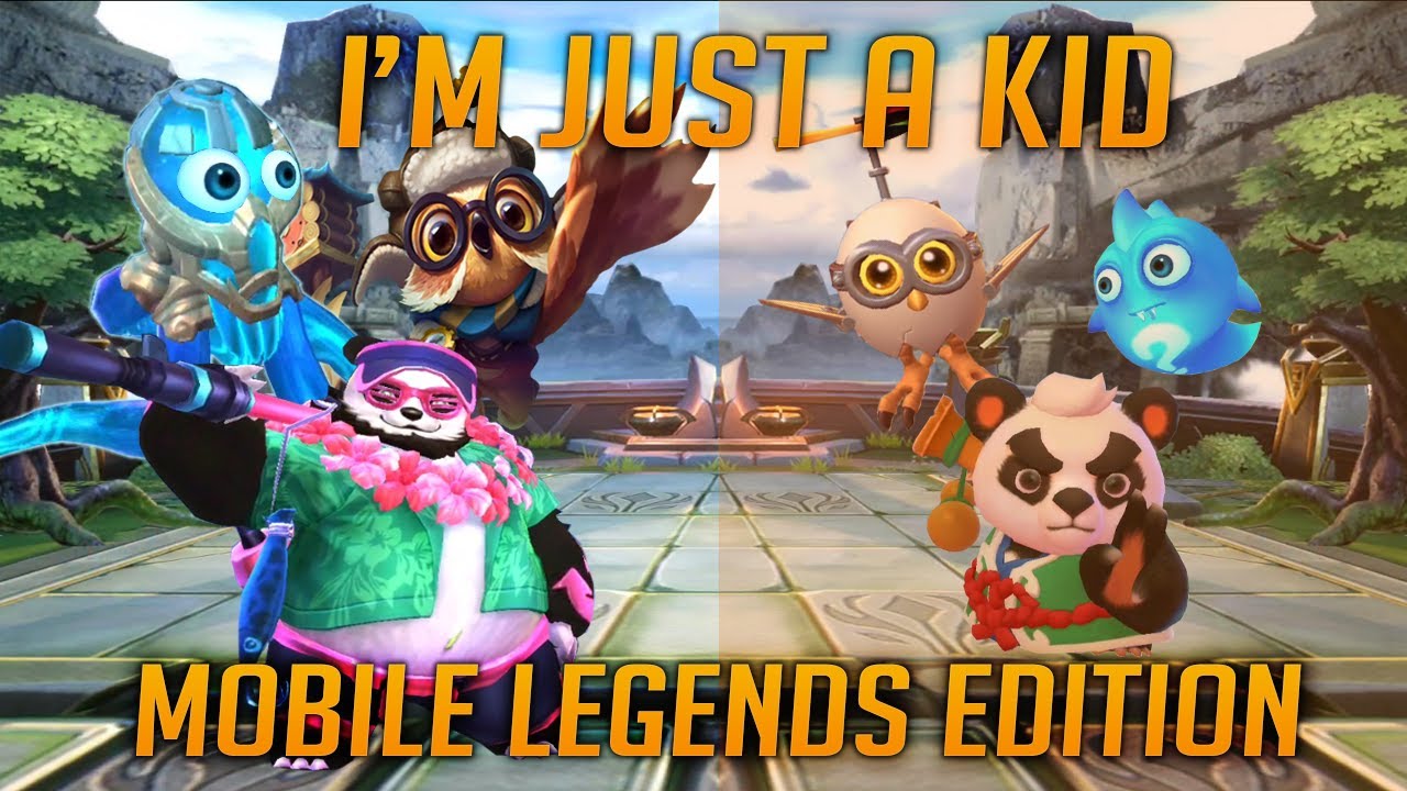 I'm Just A Kid - Mobile Legends Edition 😍 - YouTube