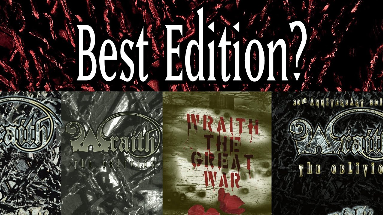 Episode 278: What Is The BEST Edition of Wraith: The Oblivion? - YouTube