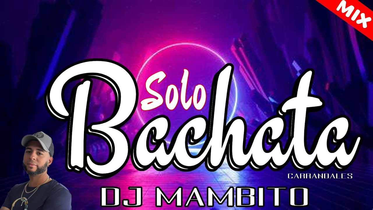 Solo Bachata Mix Dj Mambito - YouTube