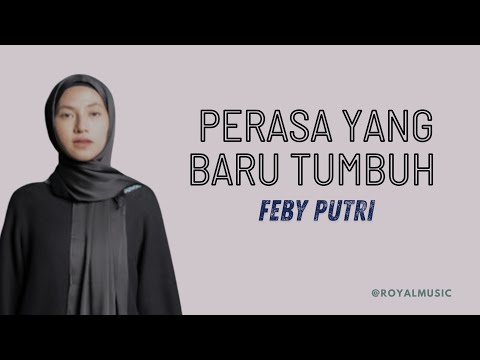 PERASA YANG BARU TUMBUH - FEBY PUTRI (Official Lyric Video)