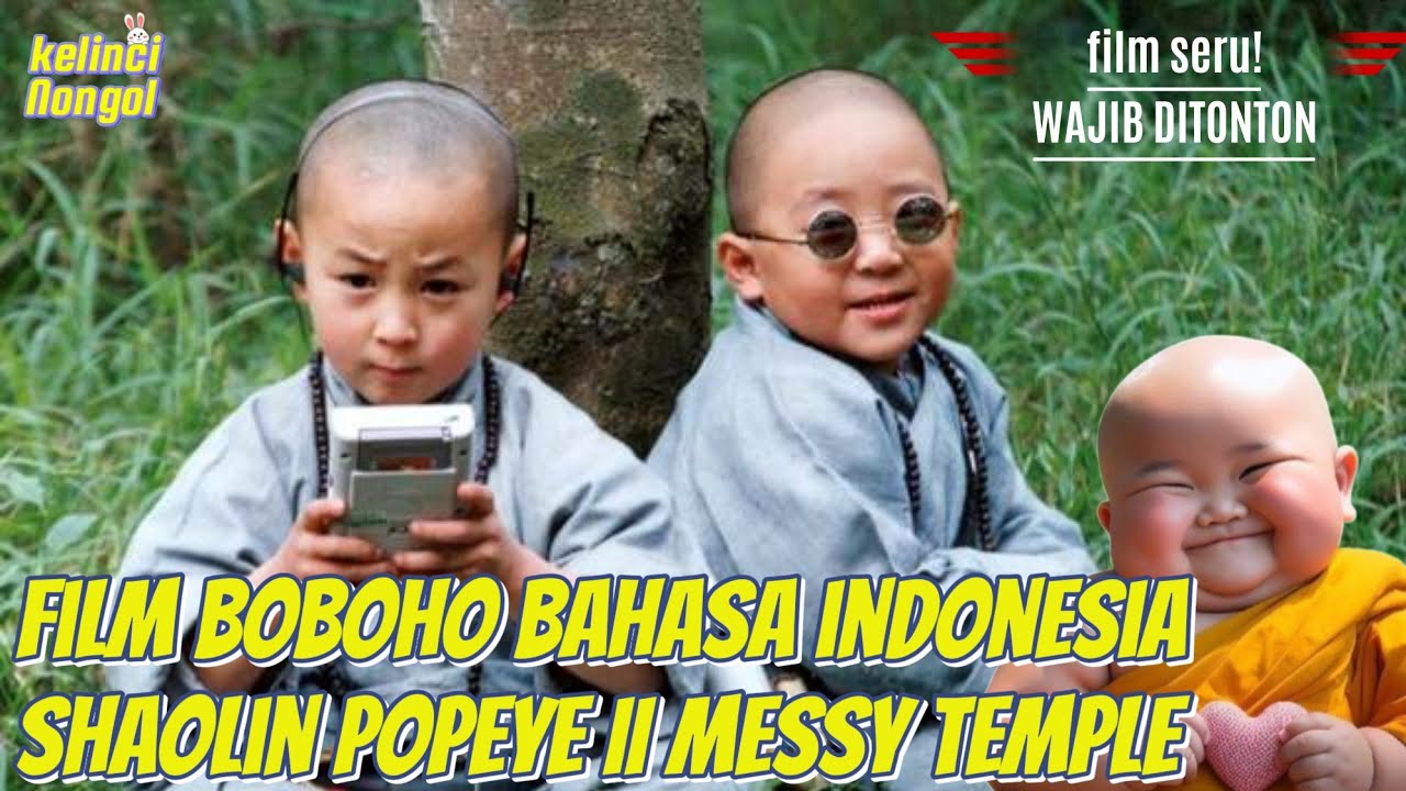Film Boboho Bahasa Indonesia Shaolin Popey 2 Messy Temple ️ ️ ️ - YouTube