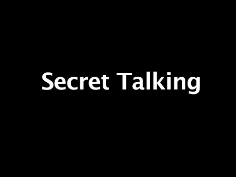 Secret Talking - YouTube