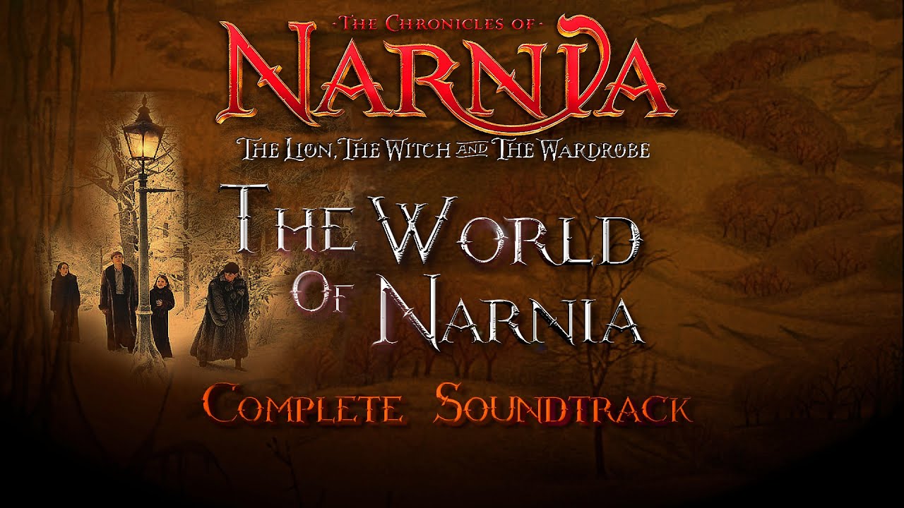 The Chronicles of Narnia Extended Soundtrack 18. The World Of Narnia ...
