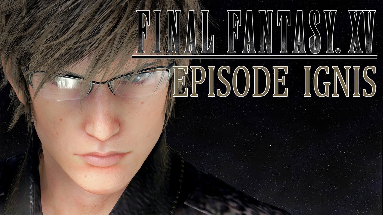 Trop badass ! (DLC Episode Ignis) - Final Fantasy XV - 03/05/2023 - YouTube