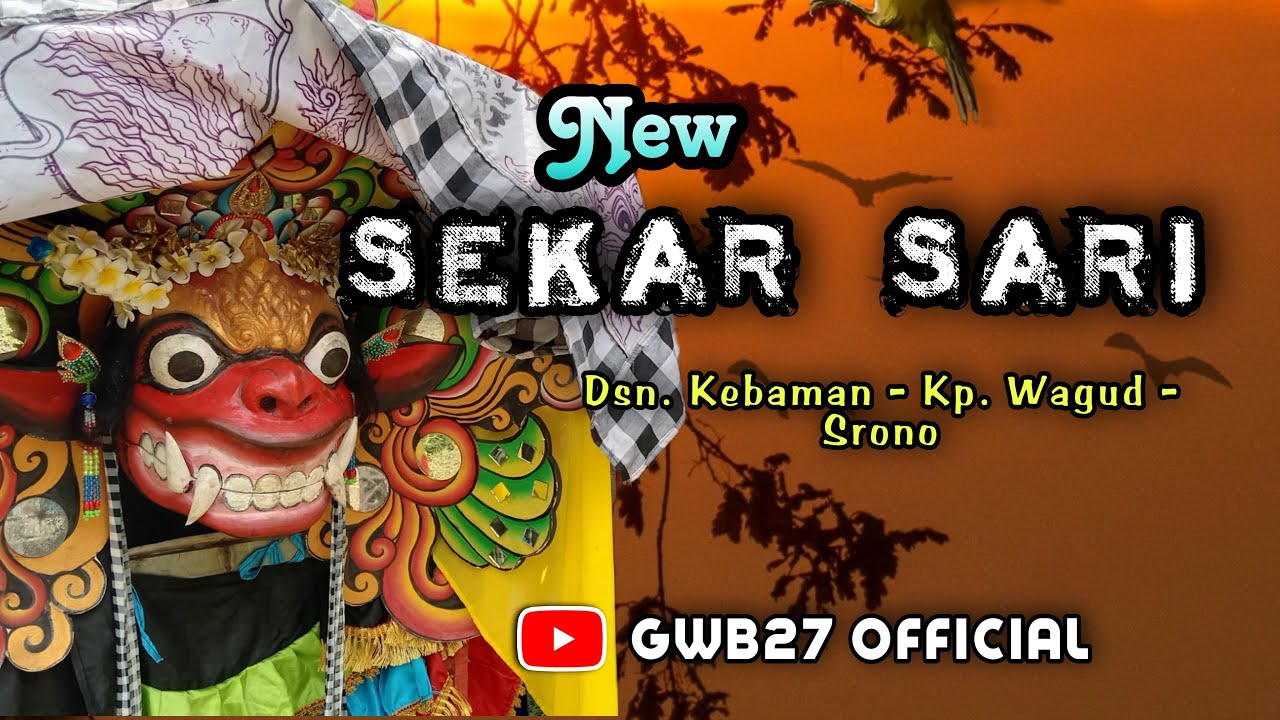 New SEKAR SARI live Kebama Wagud Srono - YouTube
