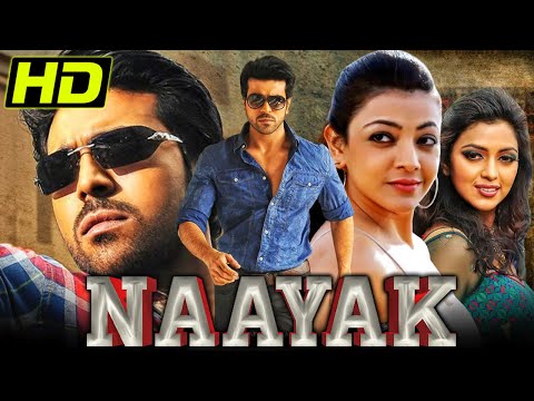 Naayak (HD) - South Indian Full Movie | Ram Charan, Kajal Aggarwal, Amala Paul, Rahul Dev - नायक