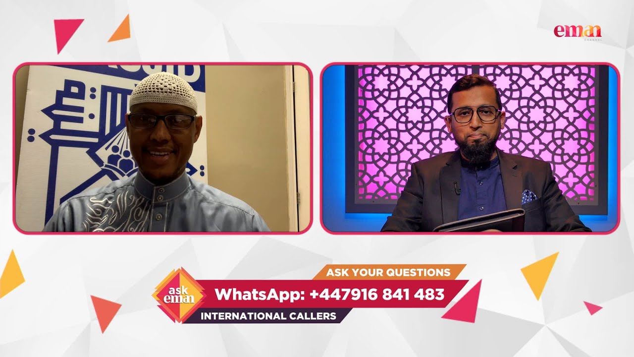 ASK EMAN: 06 August 2021 | Qamarul Islam & Shaykh Saeed Rageah - YouTube