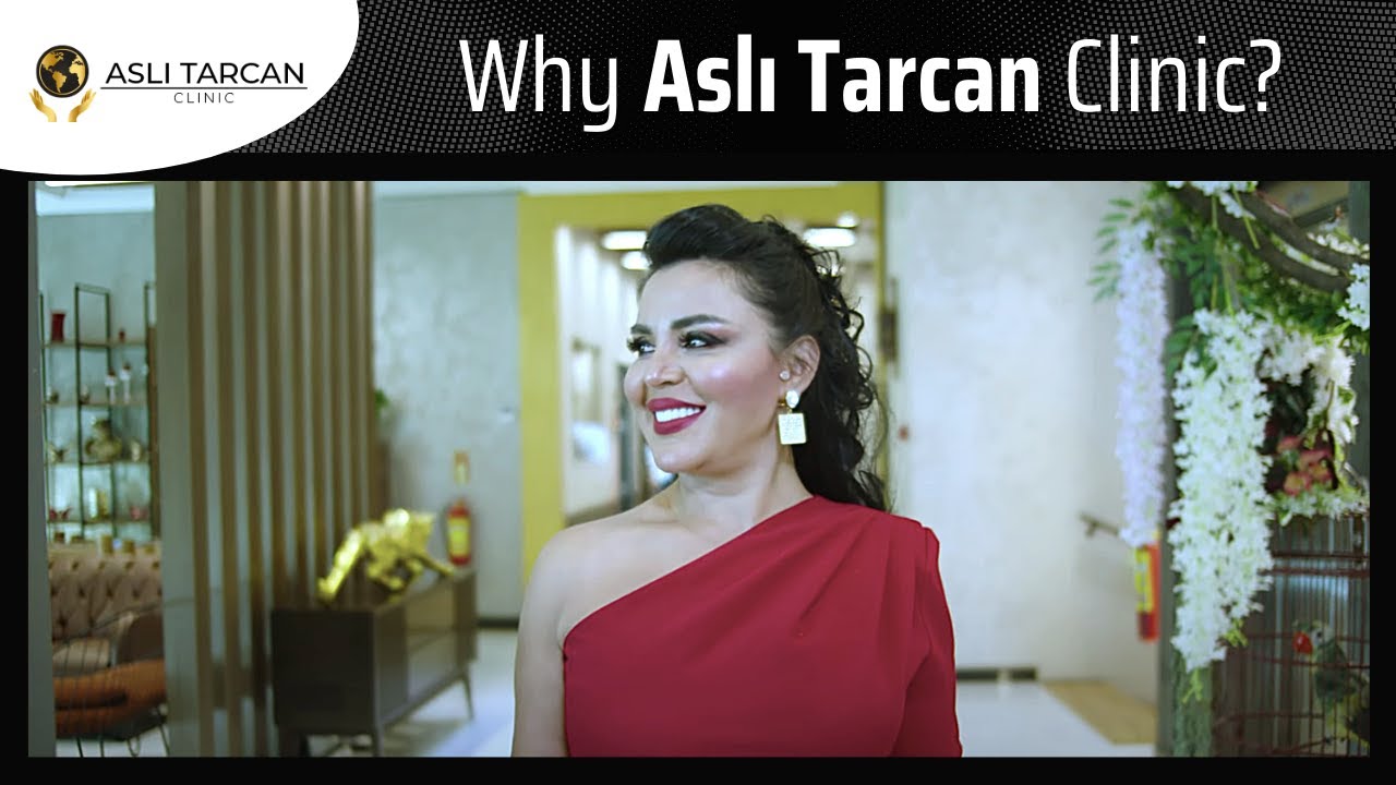 Why Asli Tarcan Clinic? Asli Tarcan Hair Transplant & Plastic Surgery - YouTube