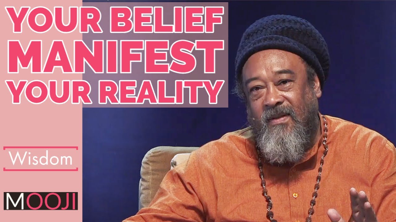 Mooji - Your Belief Manifest Your Reality - Wisdom - YouTube