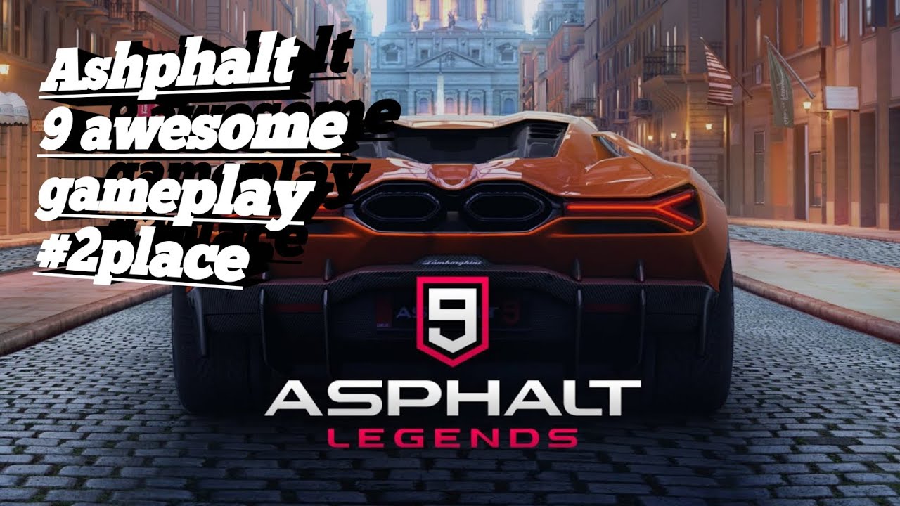 Ashphalt 9 awesome gameplay #2place - YouTube