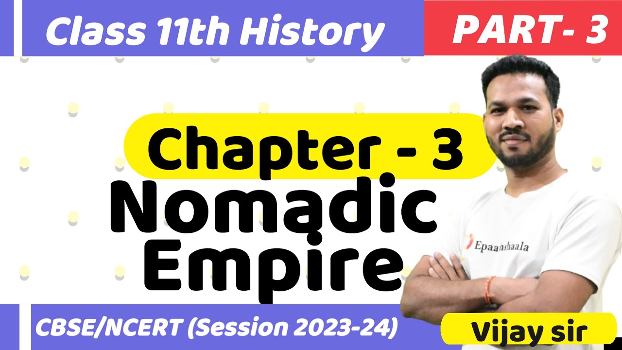 CLASS 11 History Chapter 3 Nomadic Empire Part 3 Session 2023 class-11-history-chapter-3-nomadic-empire-part-3-session-2023