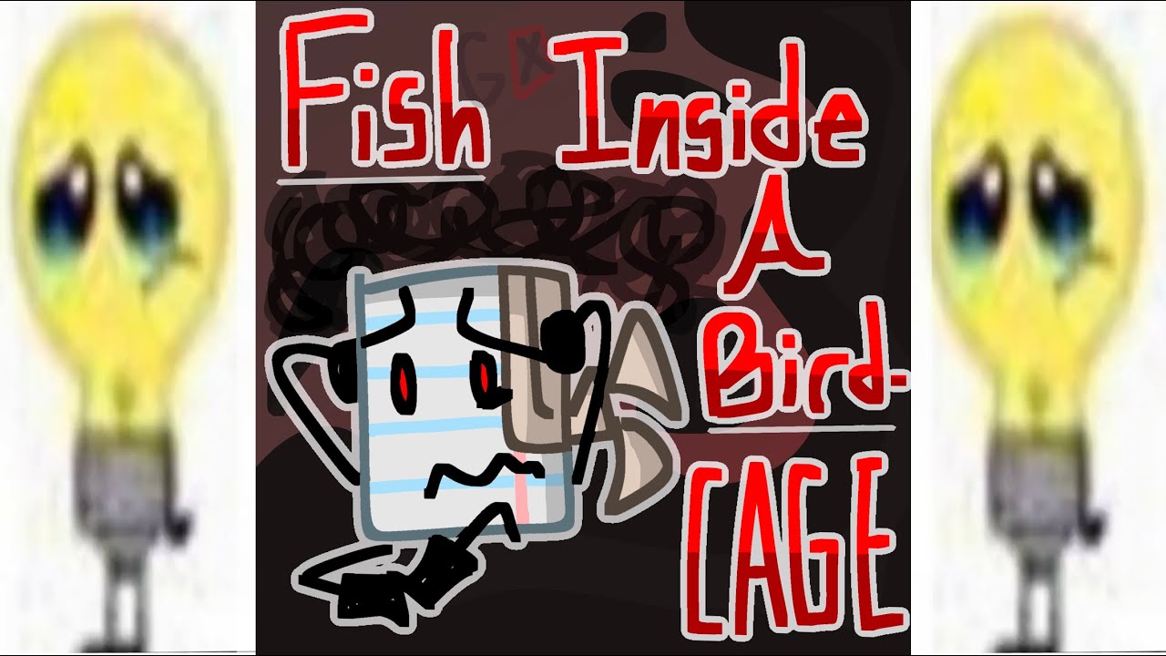 Fish Inside a Birdcage | Inanimate Insanity TBIT!AU Animation | - YouTube