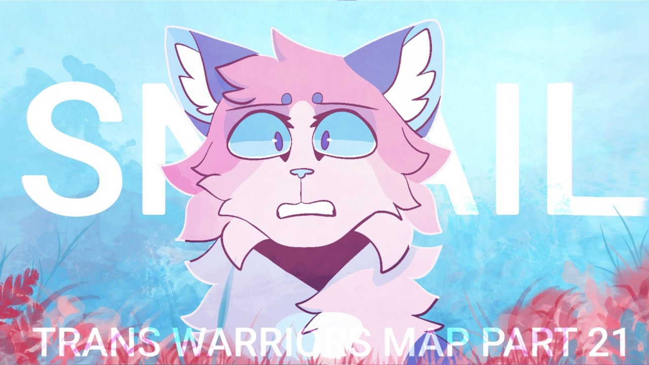 Snail - Trans Warriors MAP Part 21[Fireheart] - YouTube