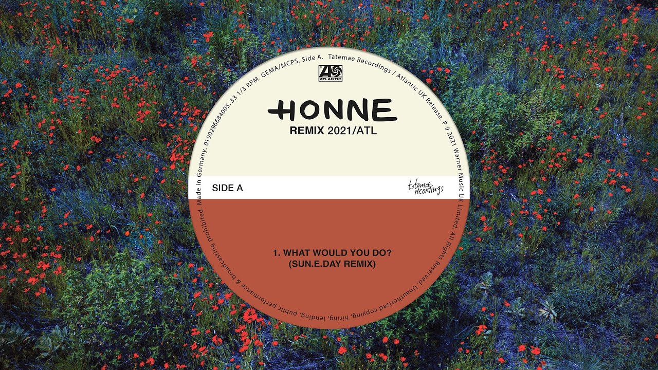 HONNE - WHAT WOULD YOU DO? [SUN.E.DAY REMIX] (feat. Pink Sweat$)