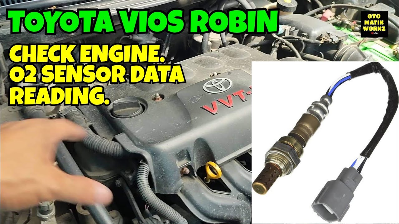 TOYOTA VIOS ROBIN CHECK ENGINE 02 SENSOR. - YouTube
